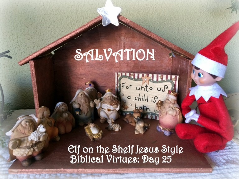 Elf on the Shelf Jesus Style Biblical Virtues: Salvation