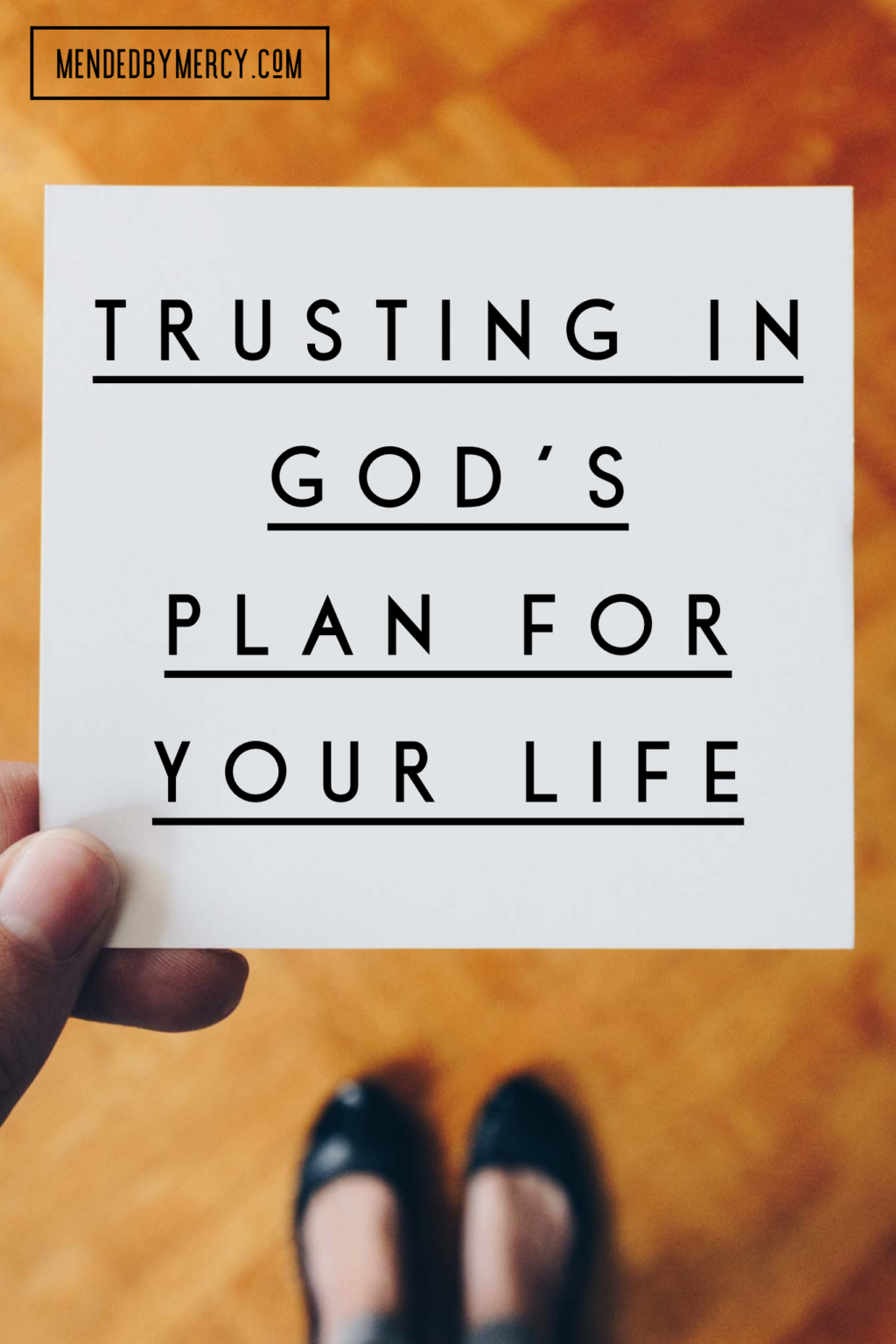 Trusting in God's Plan for your Life - Mended By Mercy